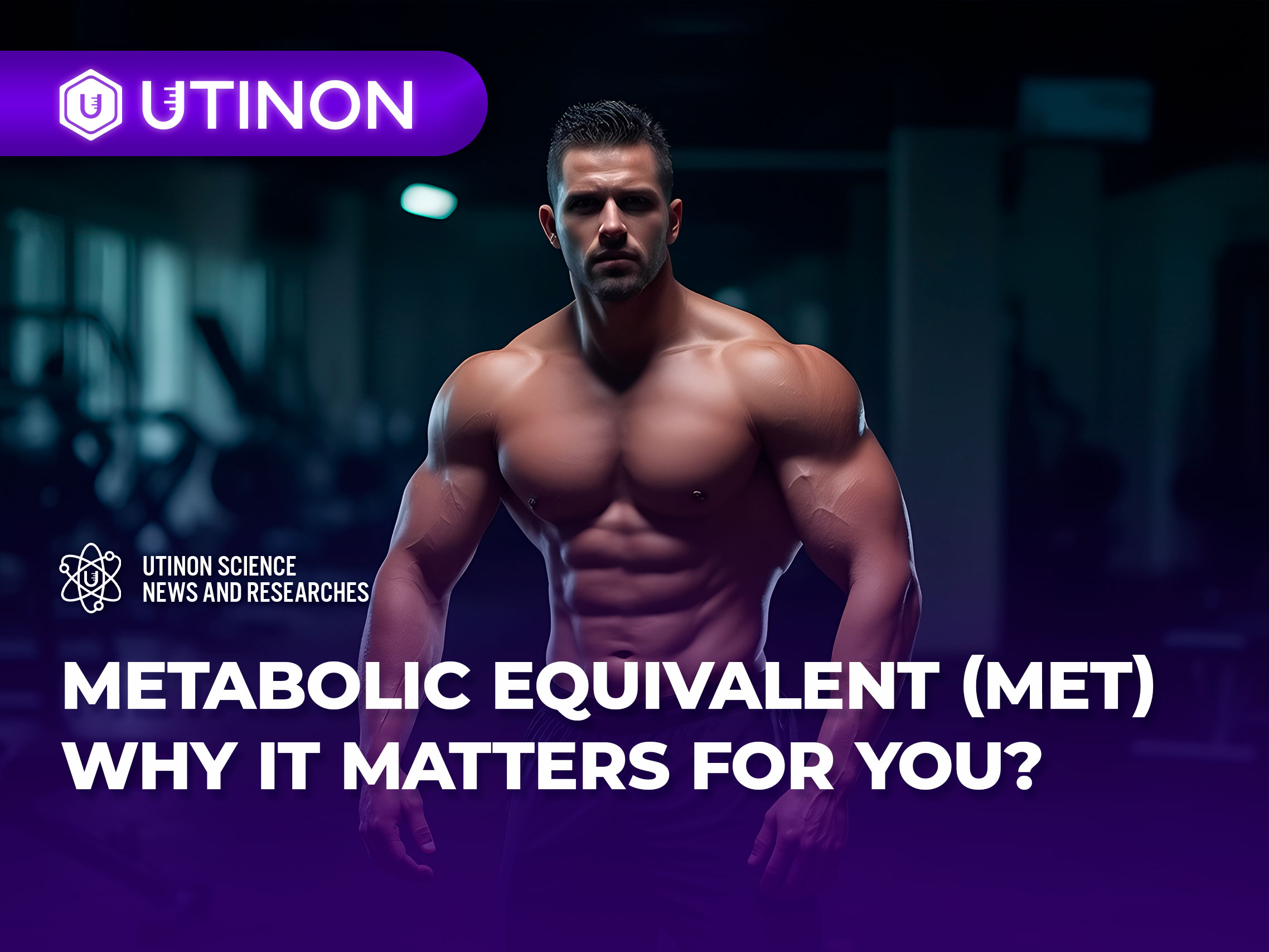 Metabolic Equivalent (MET) | UTINON Bodybuilding Lab